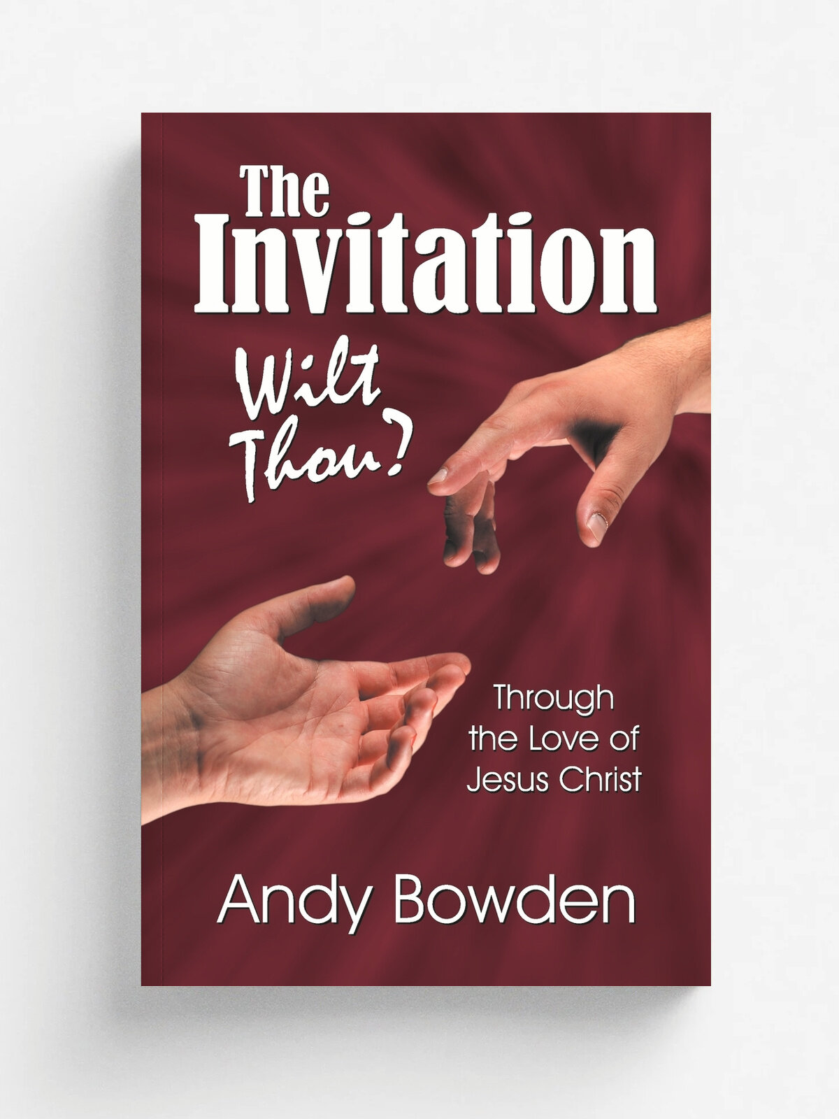 The Invitation. Wilt Thou?