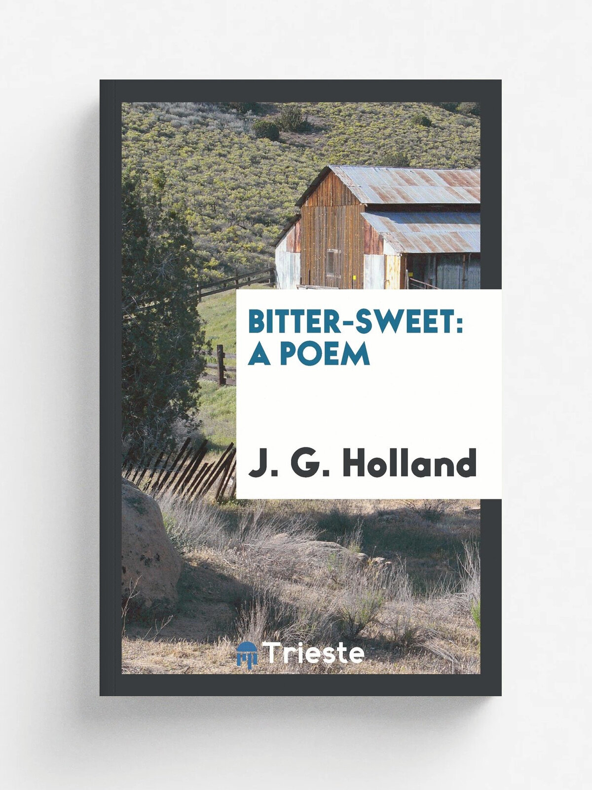 Bitter-sweet. a poem