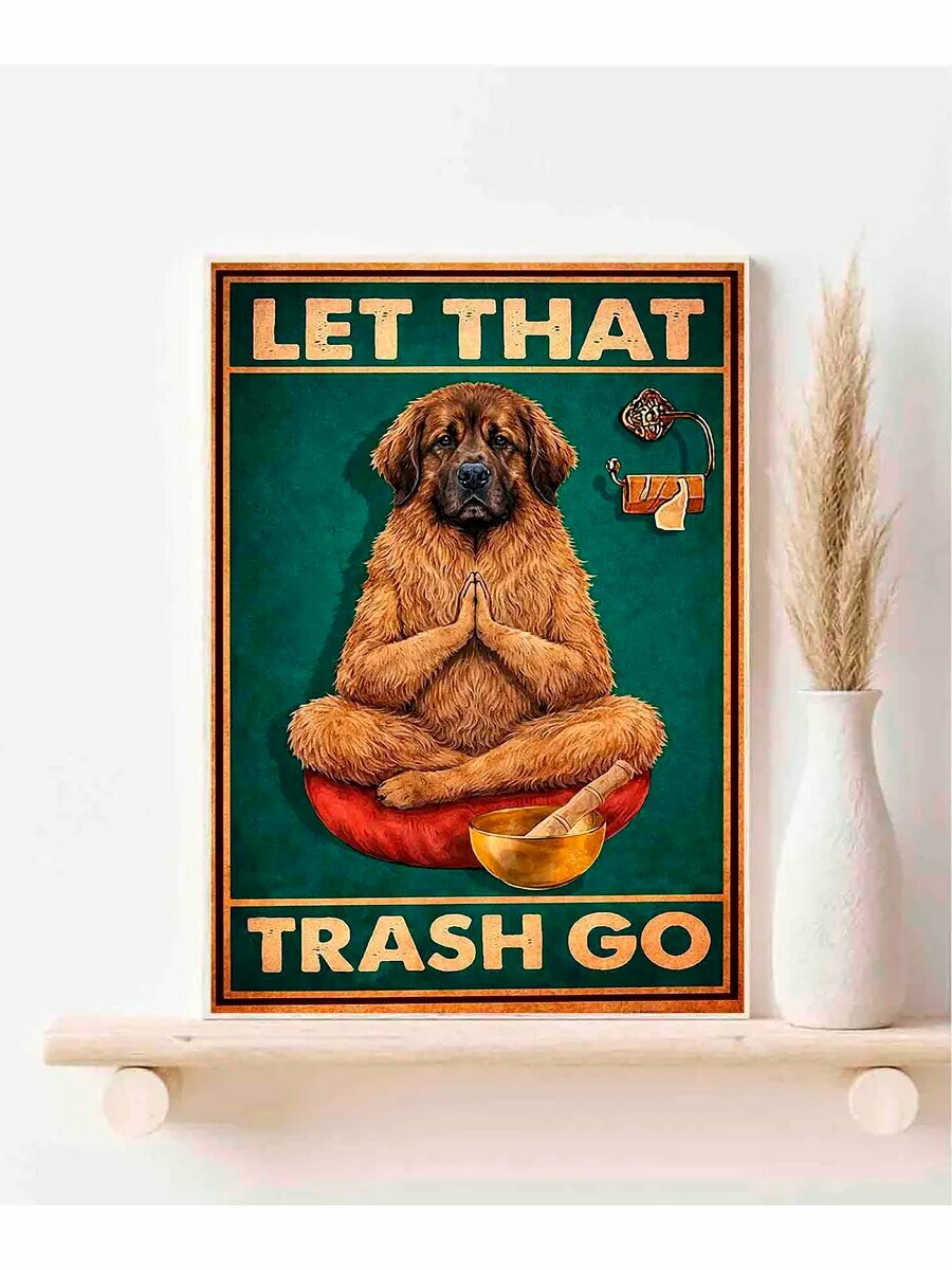 Леонбергер, Let That Trash Go, Плакат 30x42см