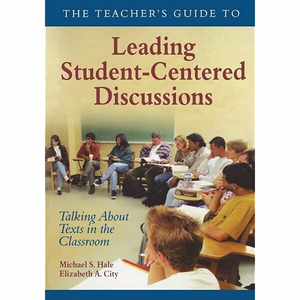 The Teacher′s Guide to Leading Student-Centered Discussions: Talking About Texts in the Classroom，Reprinted paperback book