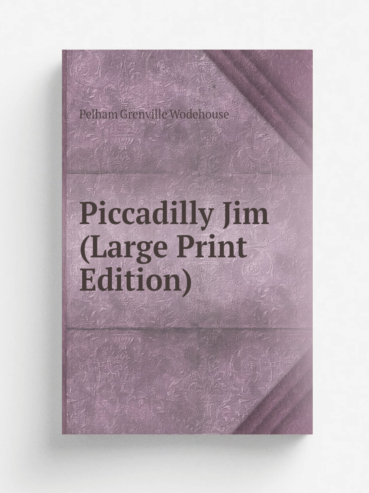 Piccadilly Jim (Large Print Edition) | Pelham Grenville Wodehouse | Репринт