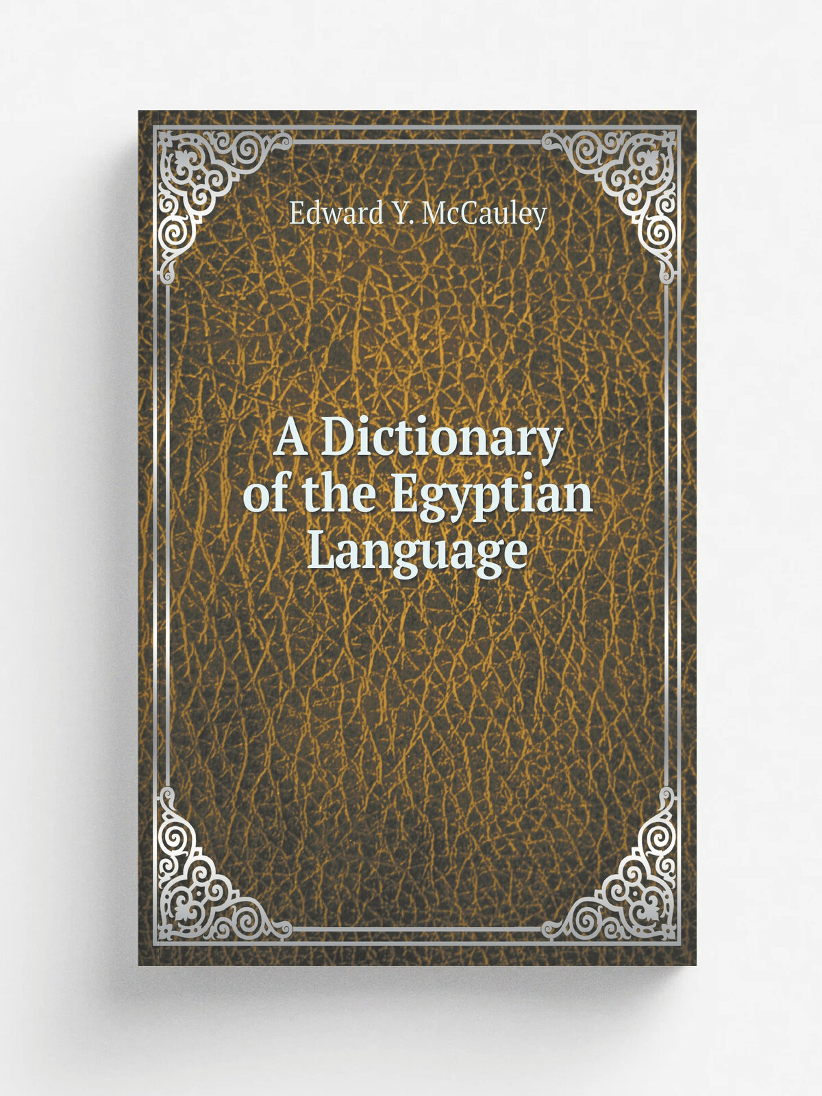 A Dictionary of the Egyptian Language. Словарь египетского языка: на англ. яз.