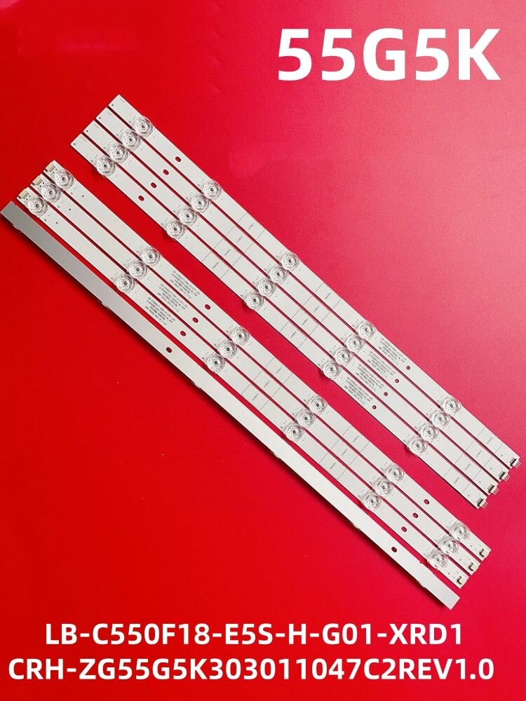 4 шт Подсветка для 55G5K LB-C550F18-E5S-H-G01-XRD1 CRH-ZG55G5K303011047C2REV1.0