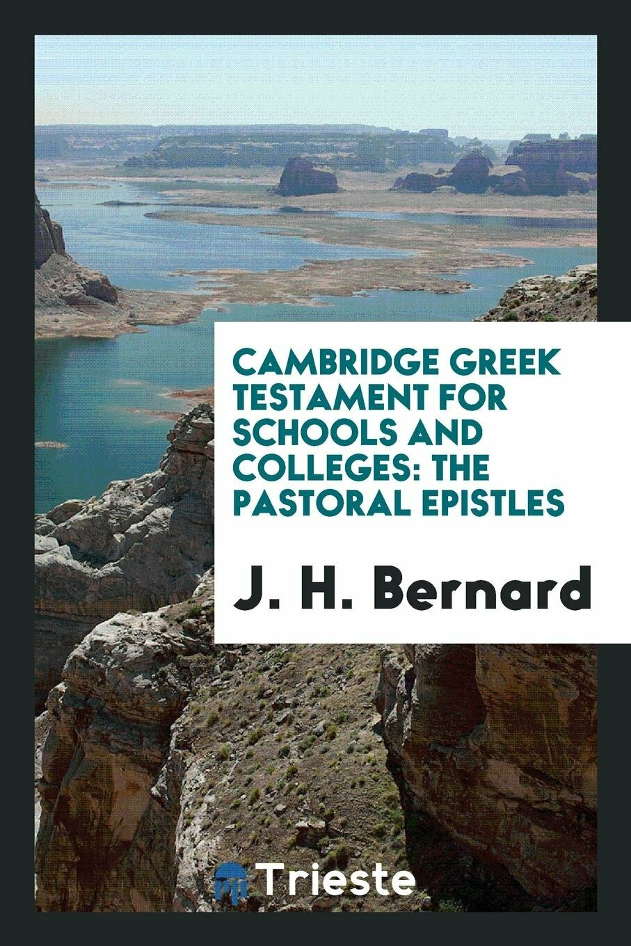 Cambridge Greek Testament for Schools and Colleges. The Pastoral Epistles