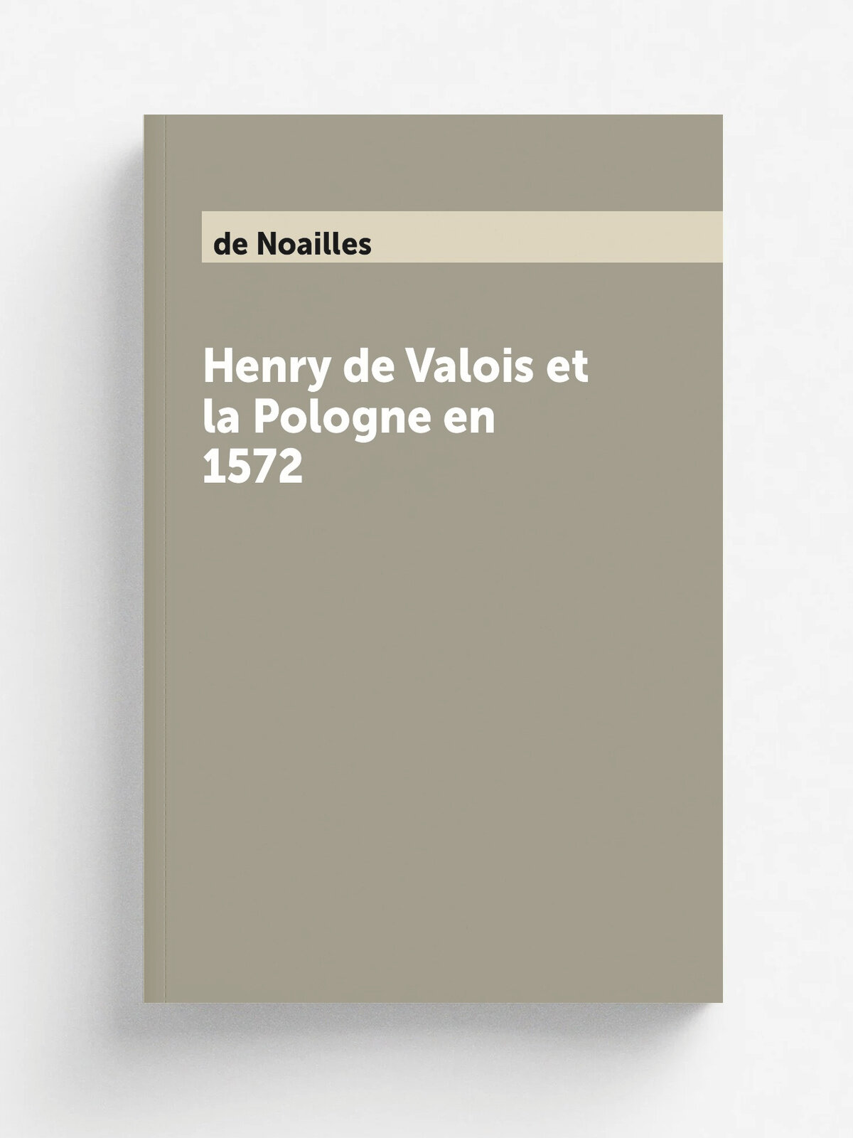 Henry de Valois et la Pologne en 1572