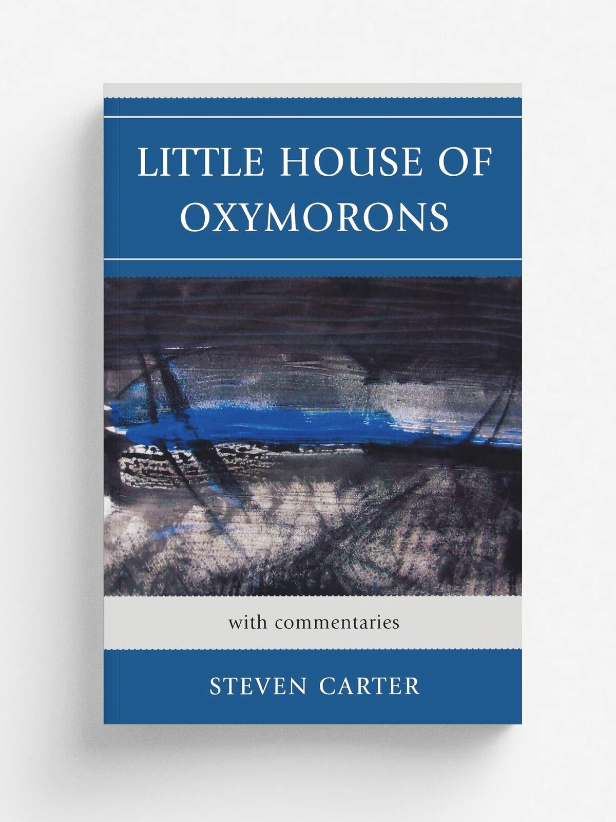 Little House of Oxymorons. With Commentaries