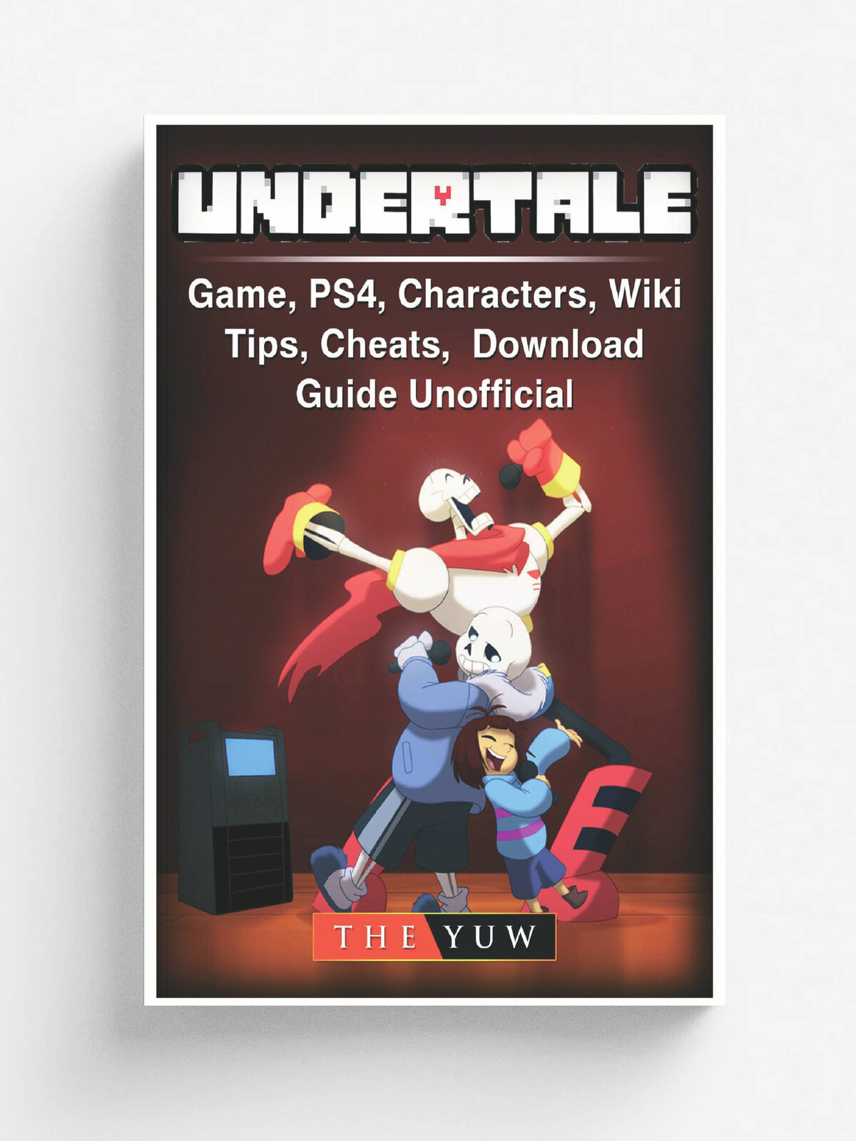 Undertale Game, PS4, Characters, Wiki, Tips, Cheats, Download Guide Unofficial