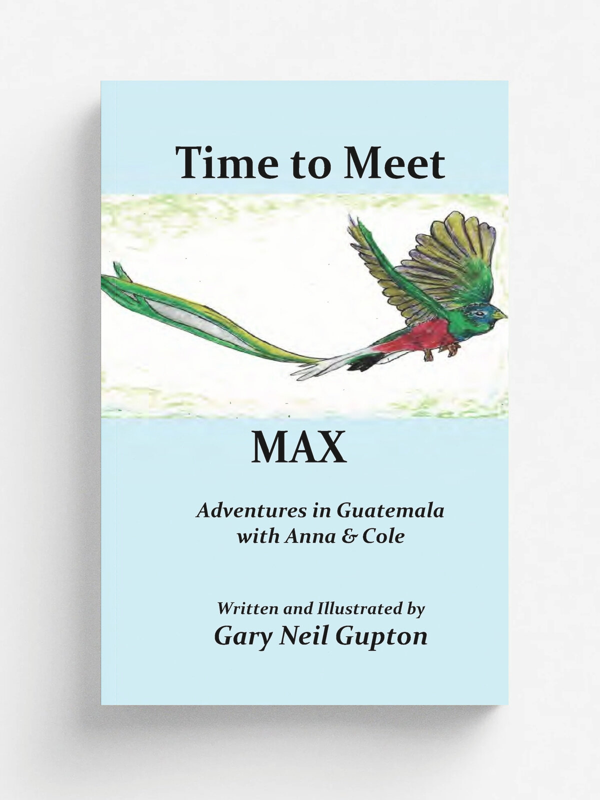 Time to Meet Max. Adventures in Guatemala with Anna & Cole