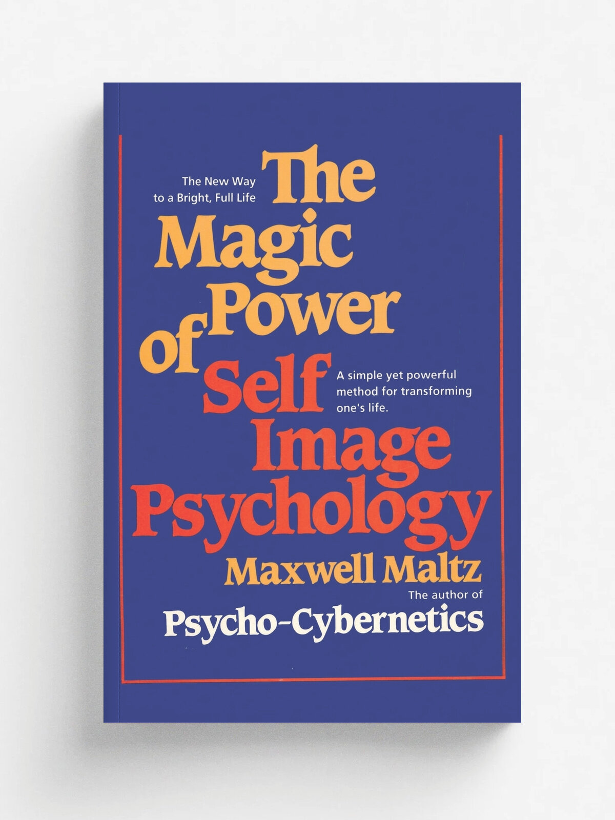 The Magic Power of Self-Image Psychology