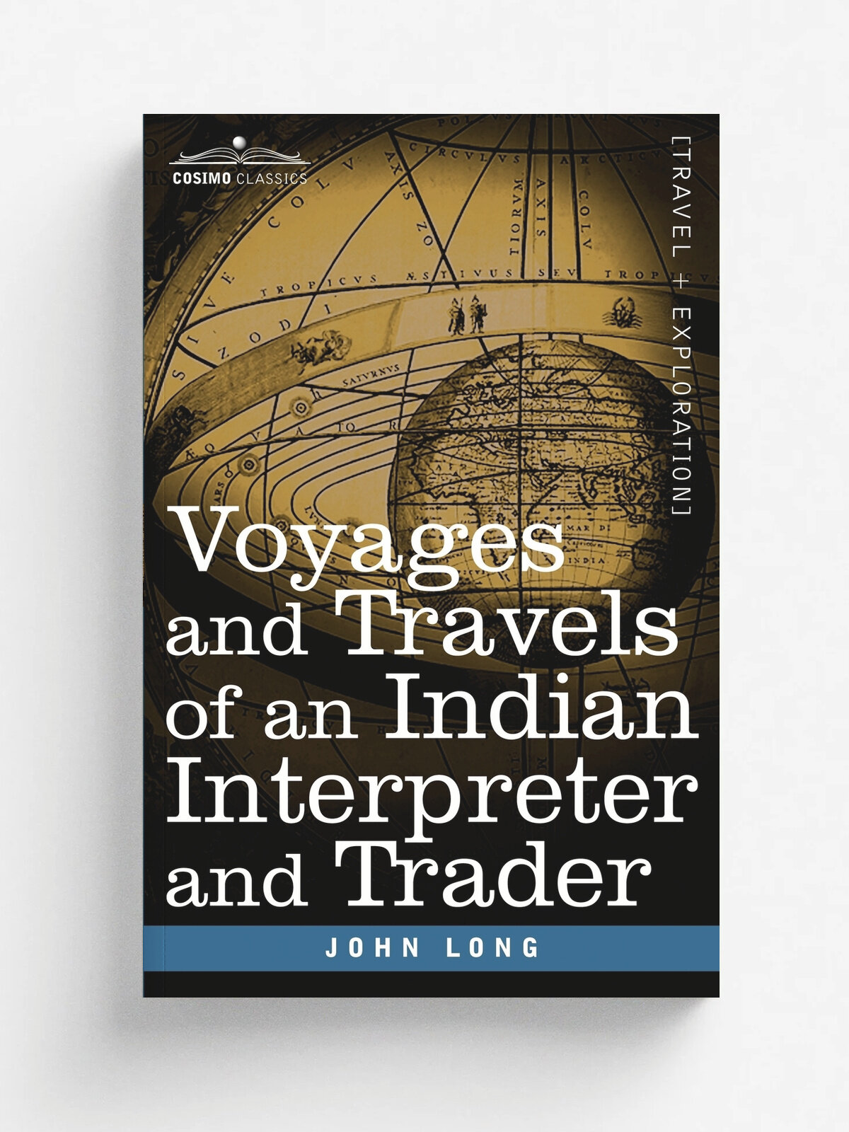 Voyages and Travels of an Indian Interpreter and Trader
