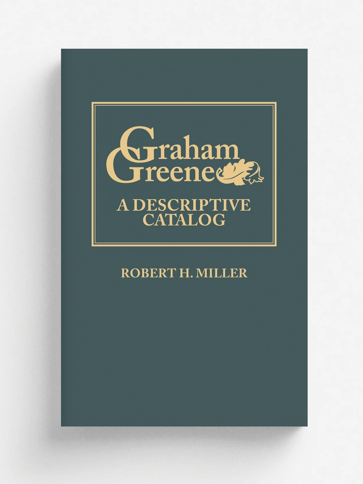 Graham Greene. A Descriptive Catalog