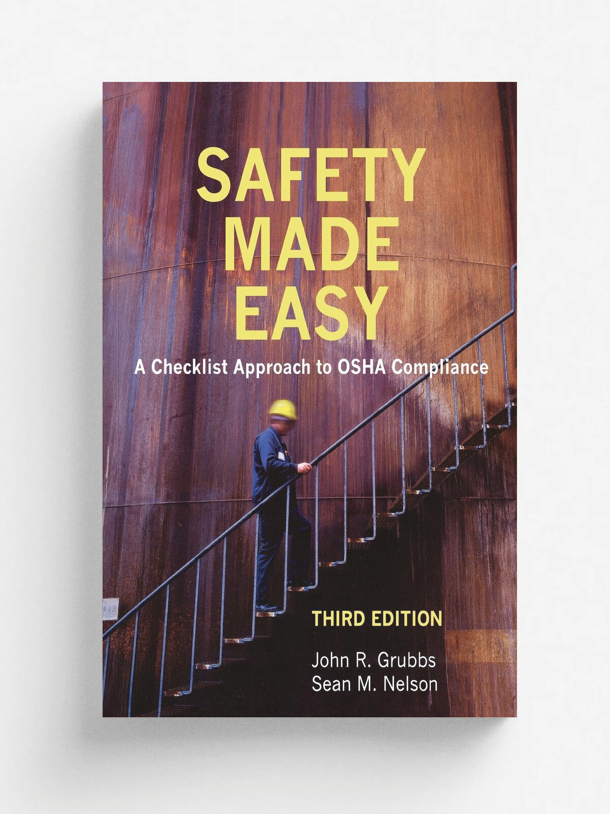 Safety Made Easy. A Checklist Approach to OSHA Compliance