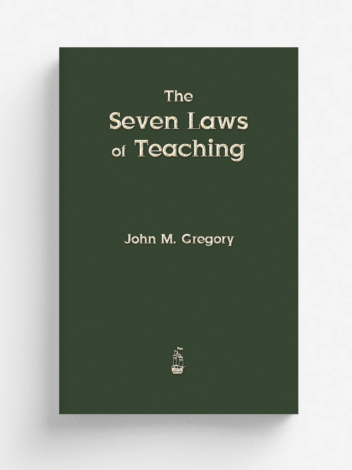 The Seven Laws of Teaching