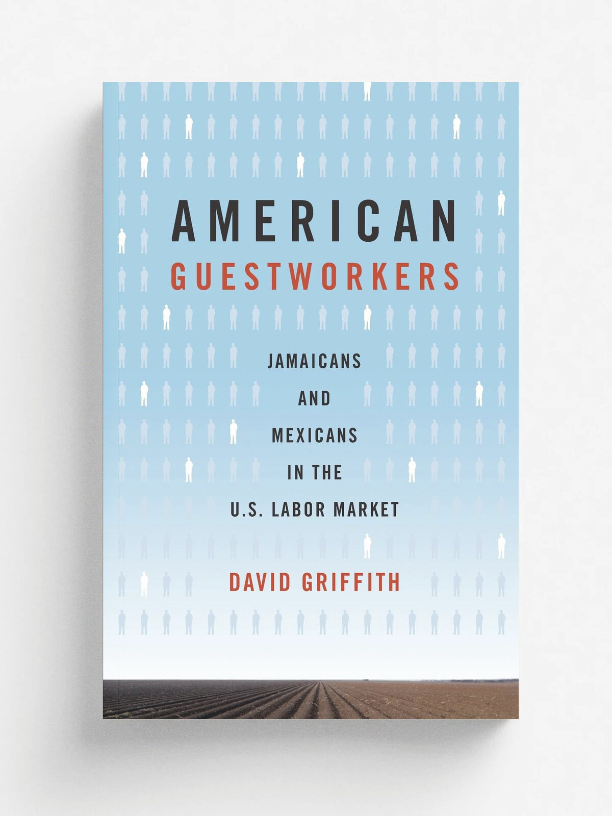 American Guestworkers. Jamaicans and Mexicans in the U.S. Labor Market