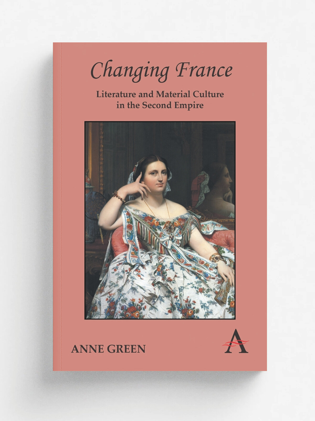 Changing France. Literature and Material Culture in the Second Empire