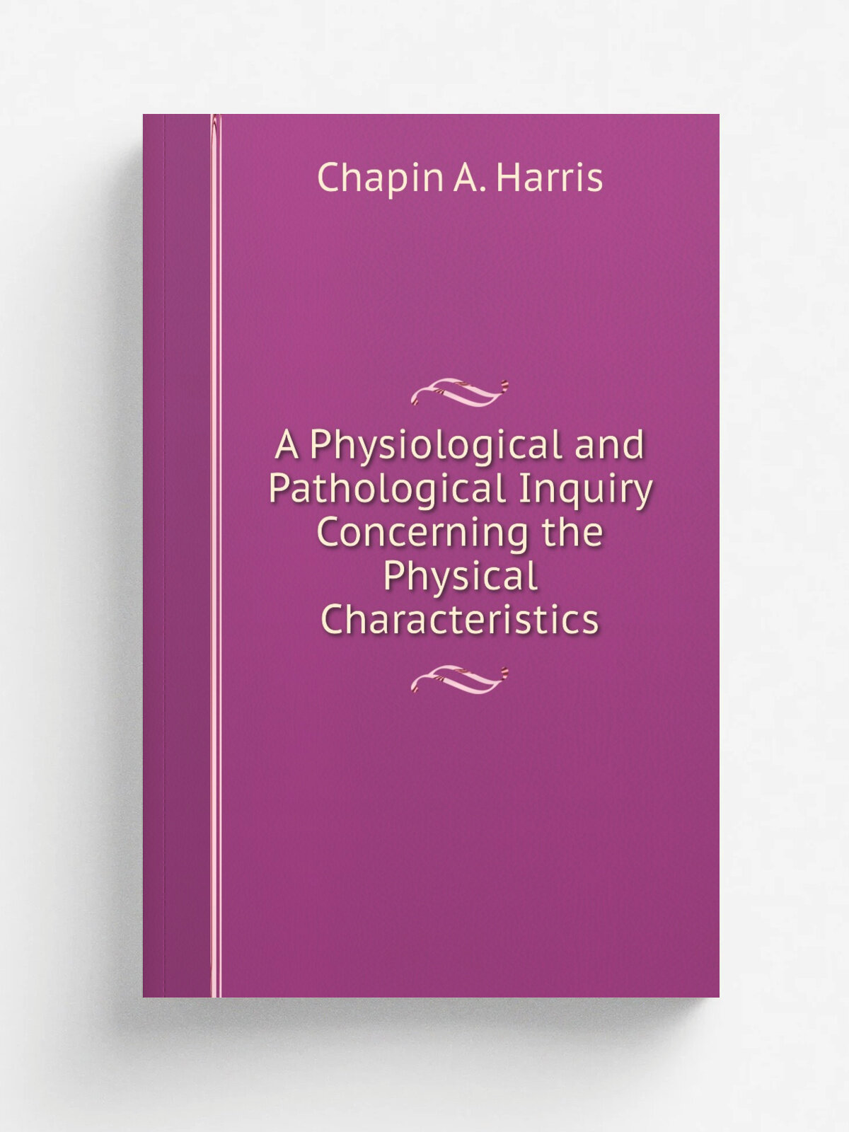 A Physiological and Pathological Inquiry Concerning the Physical Characteristics