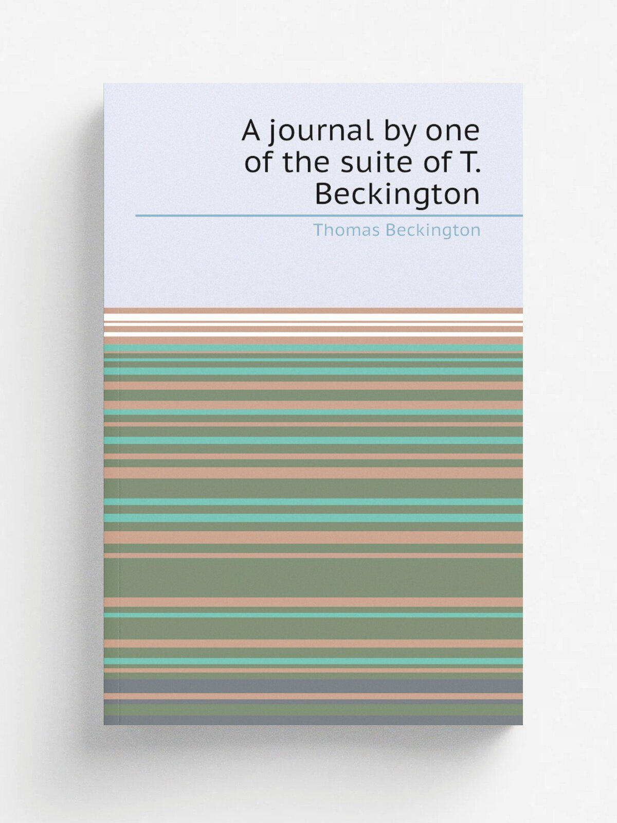 A journal by one of the suite of T. Beckington