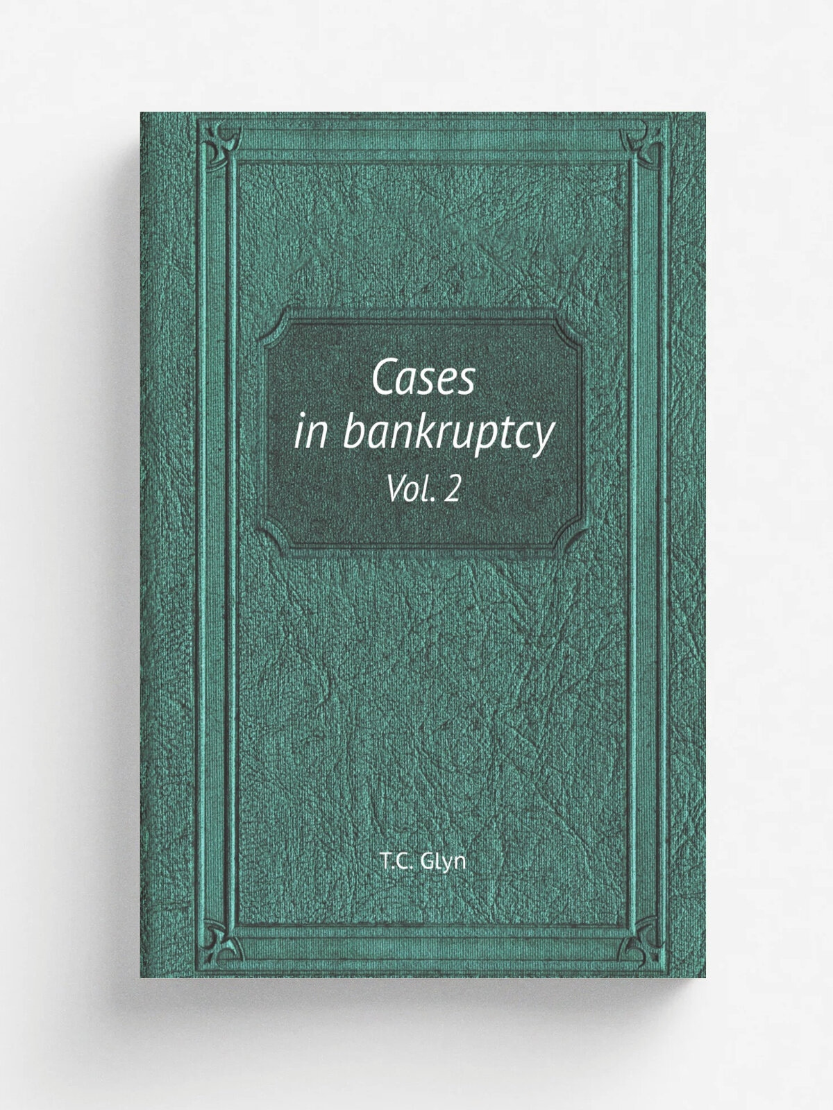 Cases in bankruptcy. Vol. 2