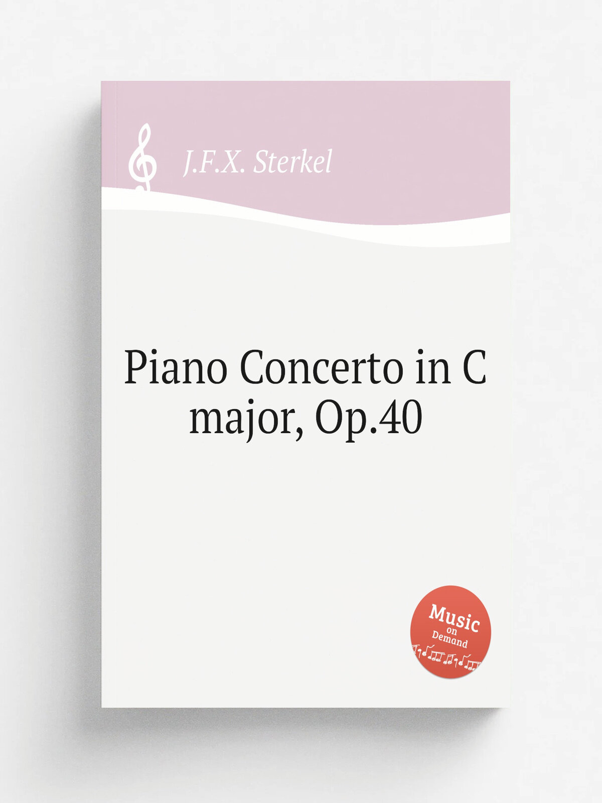 Piano Concerto in C major, Op.40 | J.F.X. Sterkel | Репринт