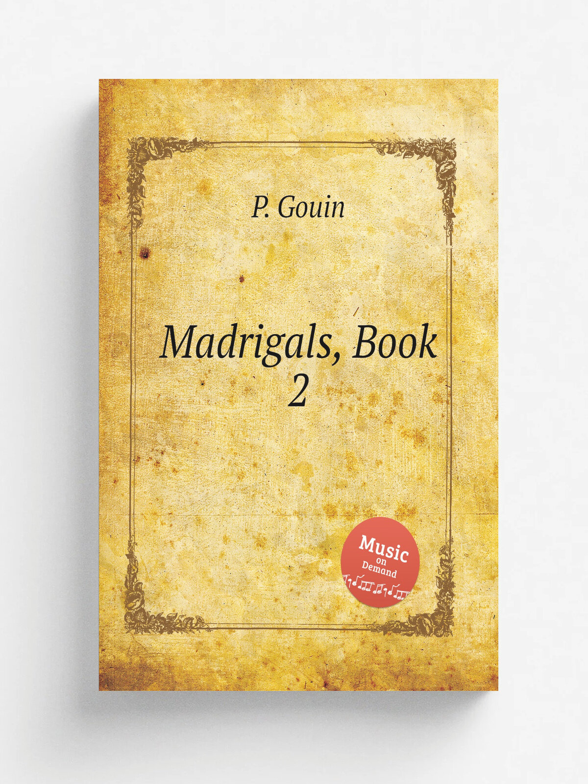 Madrigals, Book 2 | P. Gouin | Репринт