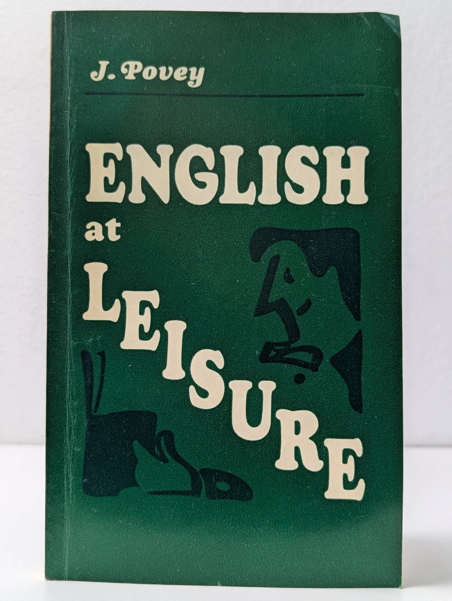 English at Leisure. Пособие по лексике разговорных тем Поуи Джейн 1978