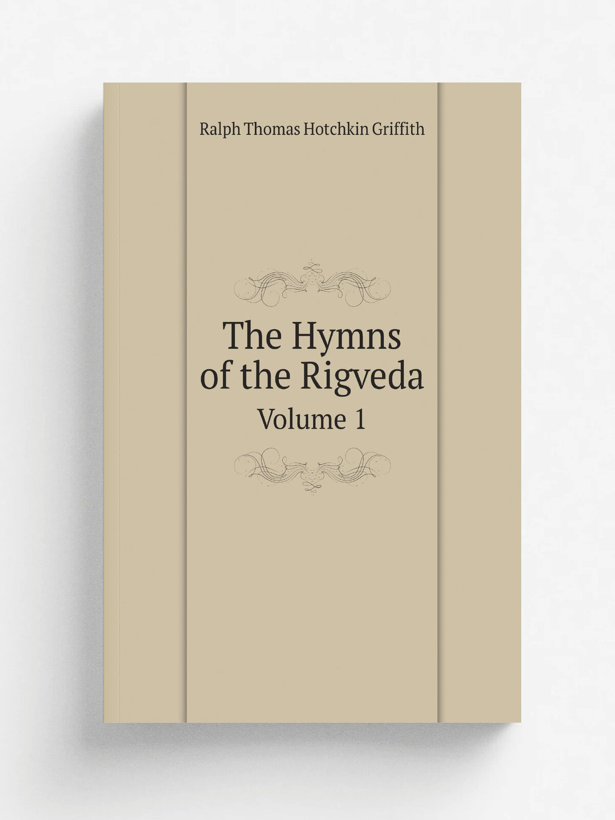 The Hymns of the Rigveda. Volume 1