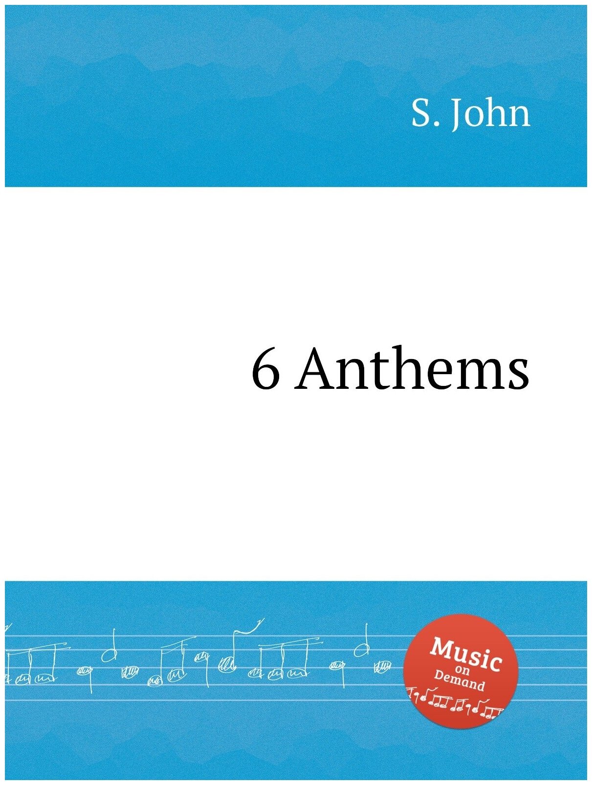 6 Anthems | S. John | Репринт — фото 1