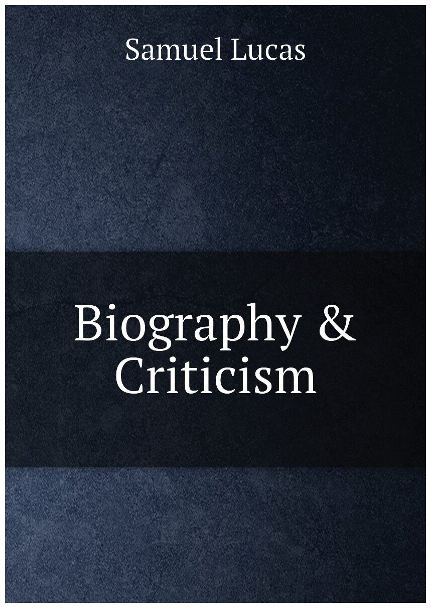 Biography & Criticism