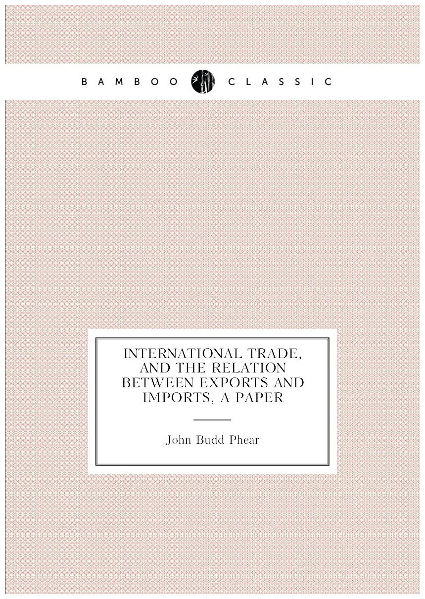 International trade, and the relation between exports and imports, a paper