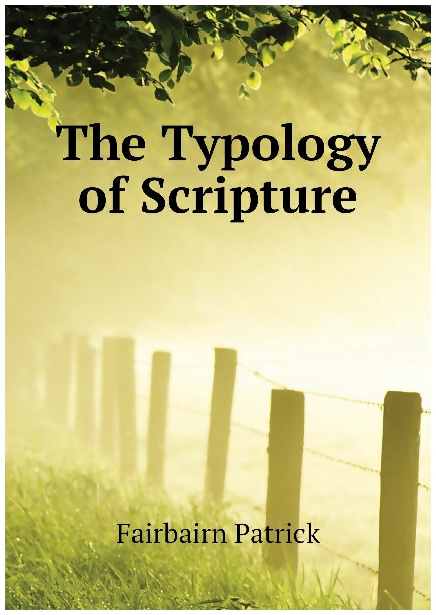 The Typology of Scripture