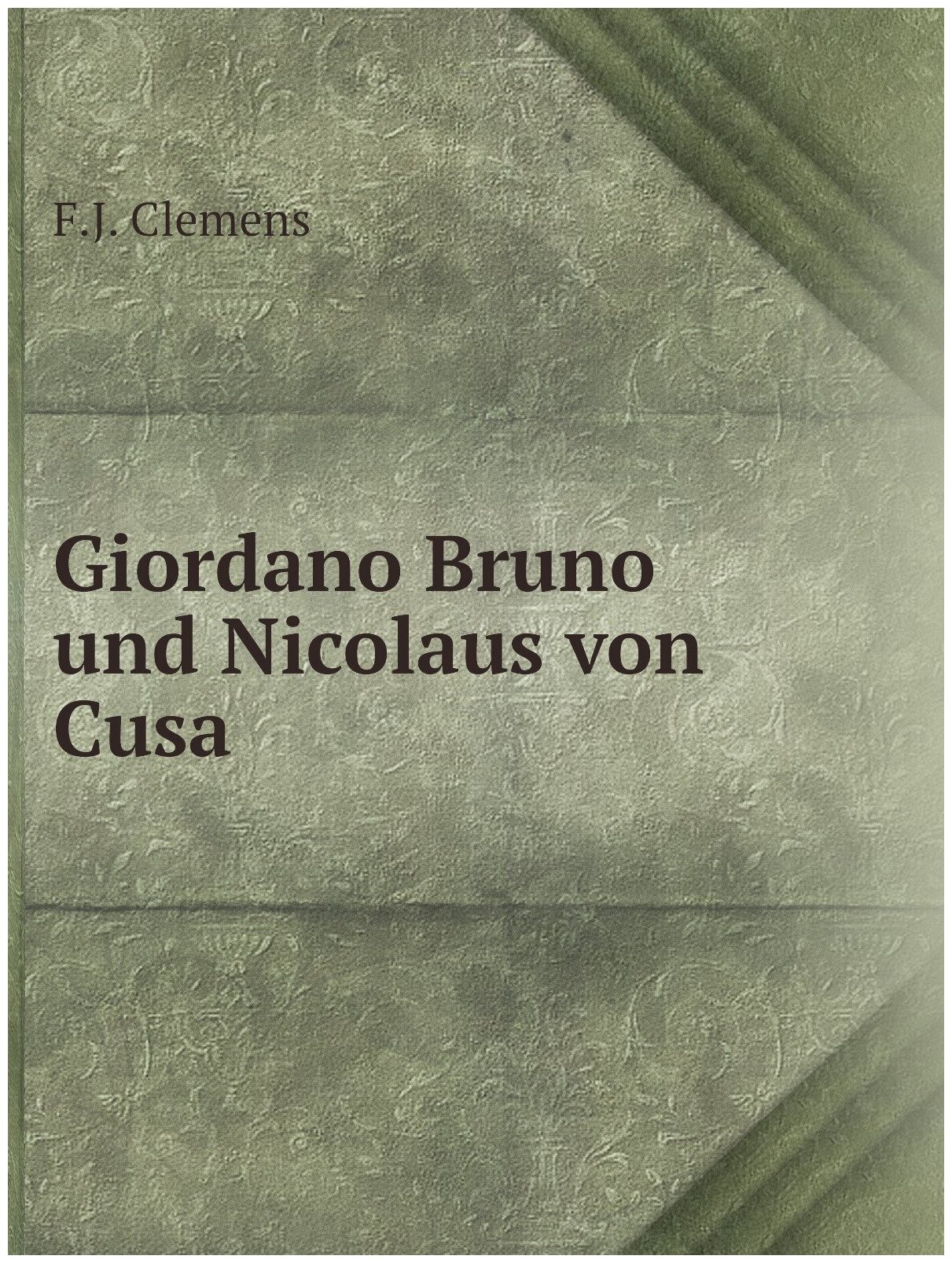 Giordano Bruno und Nicolaus von Cusa