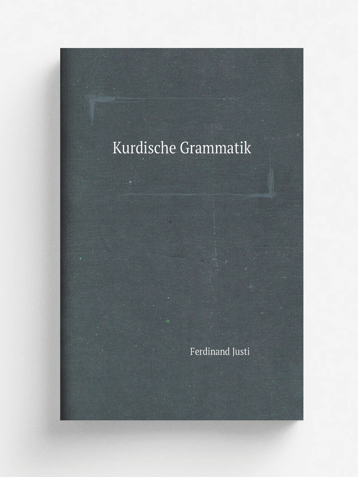 Kurdische Grammatik | Ferdinand Justi | 1880 | Commission.re derkaiserlichen Akademieder Wissenschaften; Eggers & c. u. J. Glasunow | Репринт
