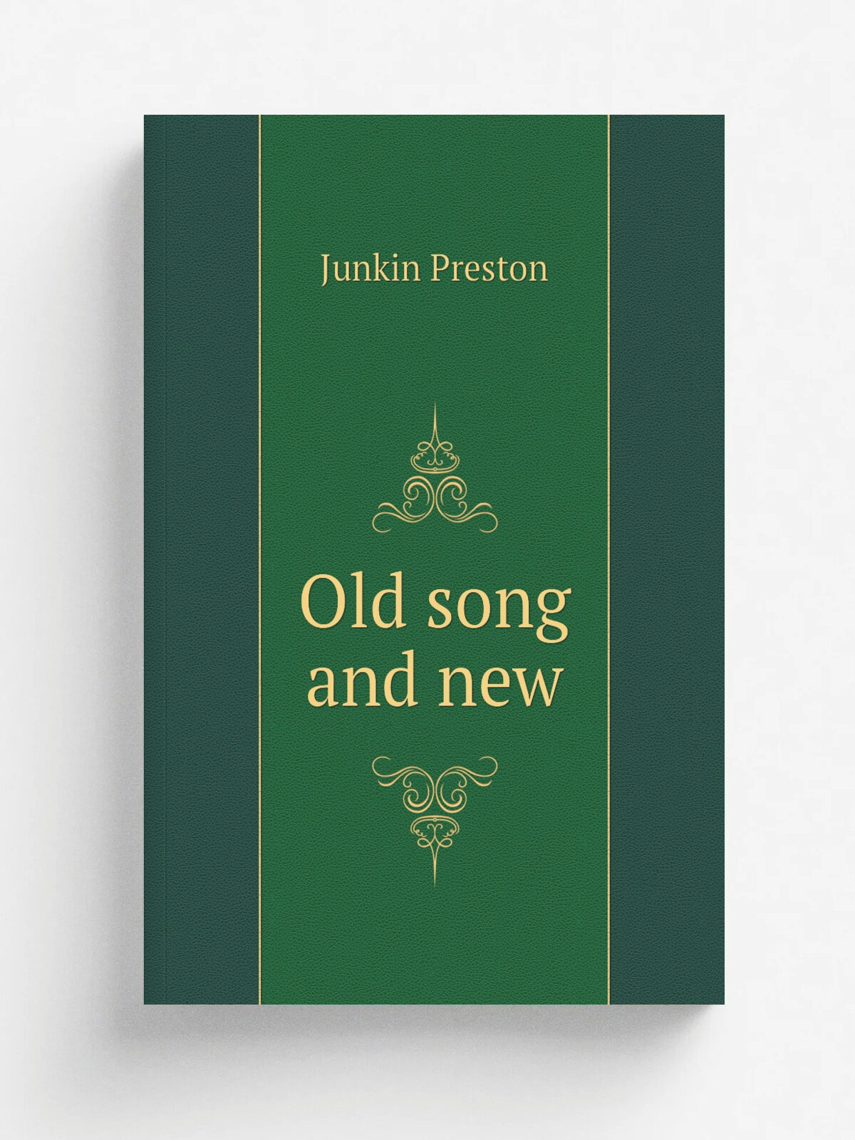 Old song and new | Junkin Preston | 1870 | Philadelphia, J. B. Lippincott & co. | Репринт