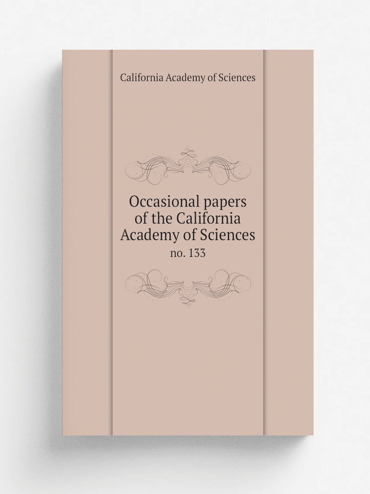 Occasional papers of the California Academy of Sciences. no. 133 | California Academy of Sciences | 1890 | San Francisco : California Academy of Scie…