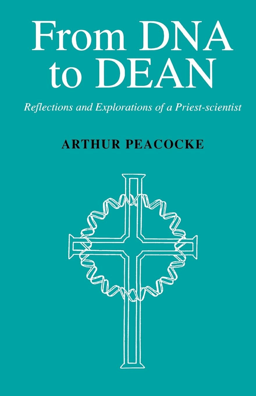 From DNA to Dean. Reflections and Explorations of a Priest-Scientist