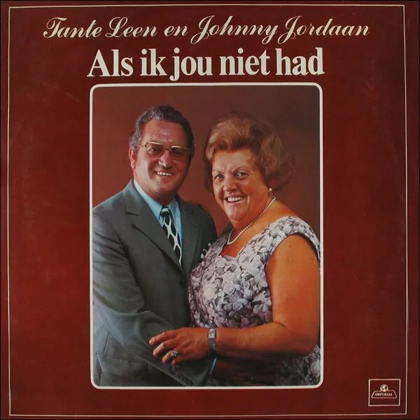 Tante Leen & Johnny Jordaan - Als Ik Jou Niet Had VG+