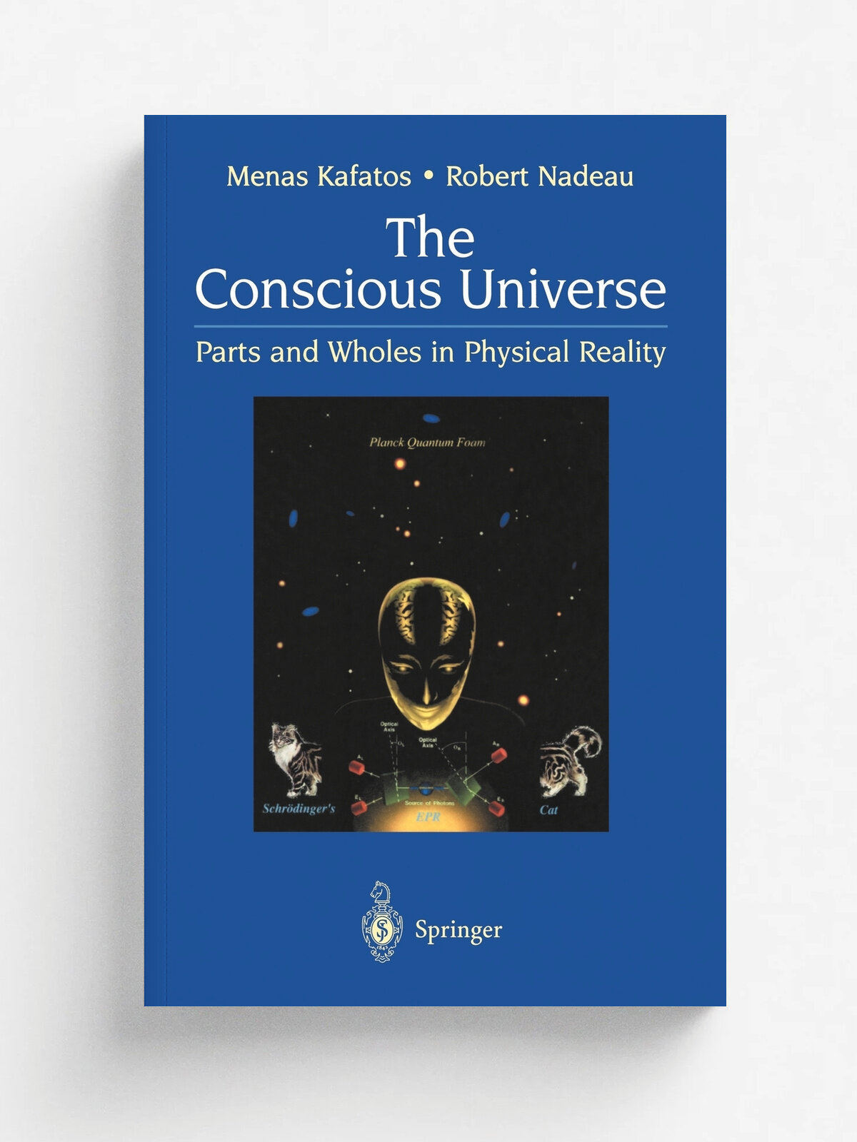 The Conscious Universe. Parts and Wholes in Physical Reality