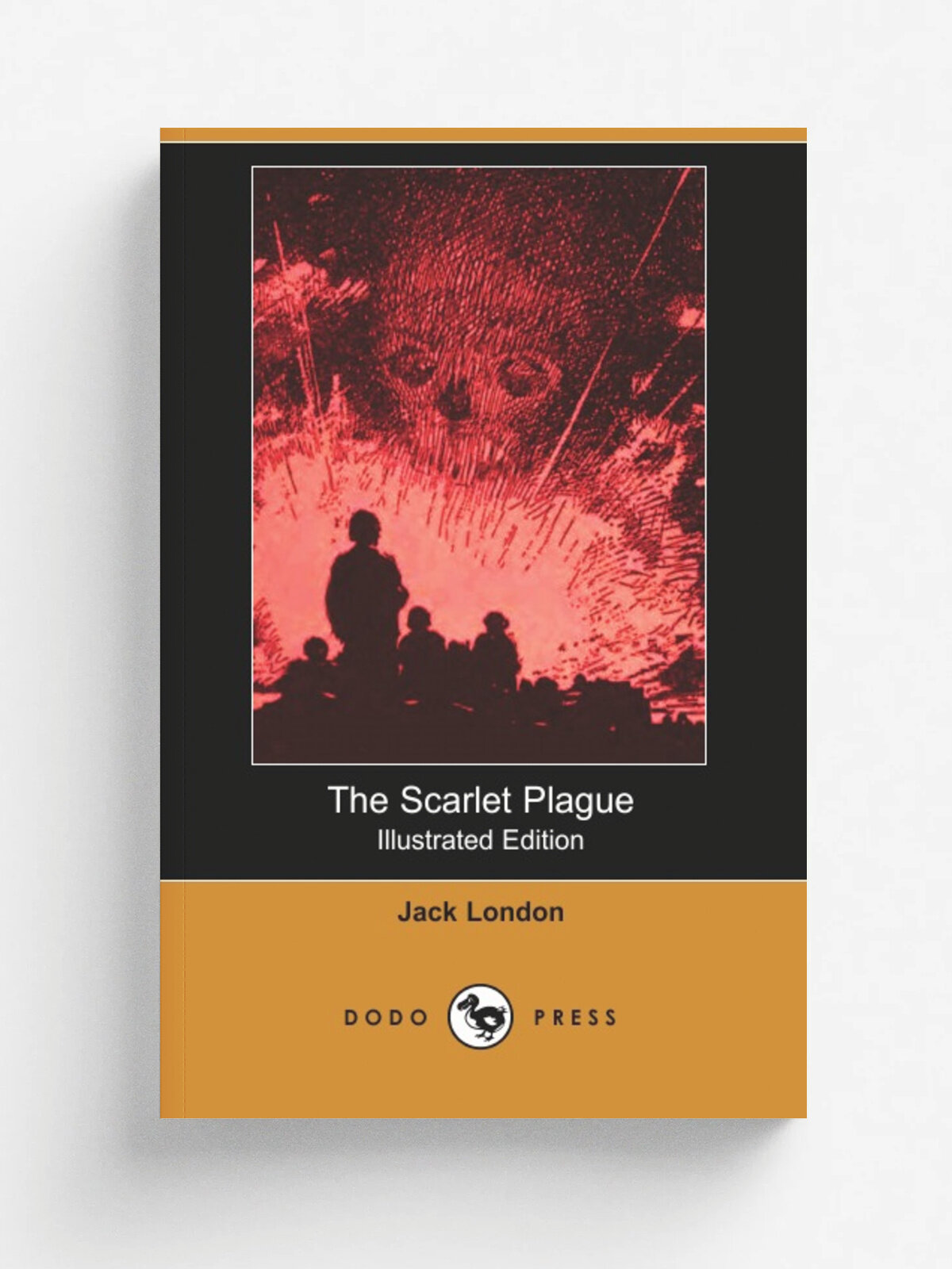 The Scarlet Plague (Illustrated Edition) (Dodo Press)