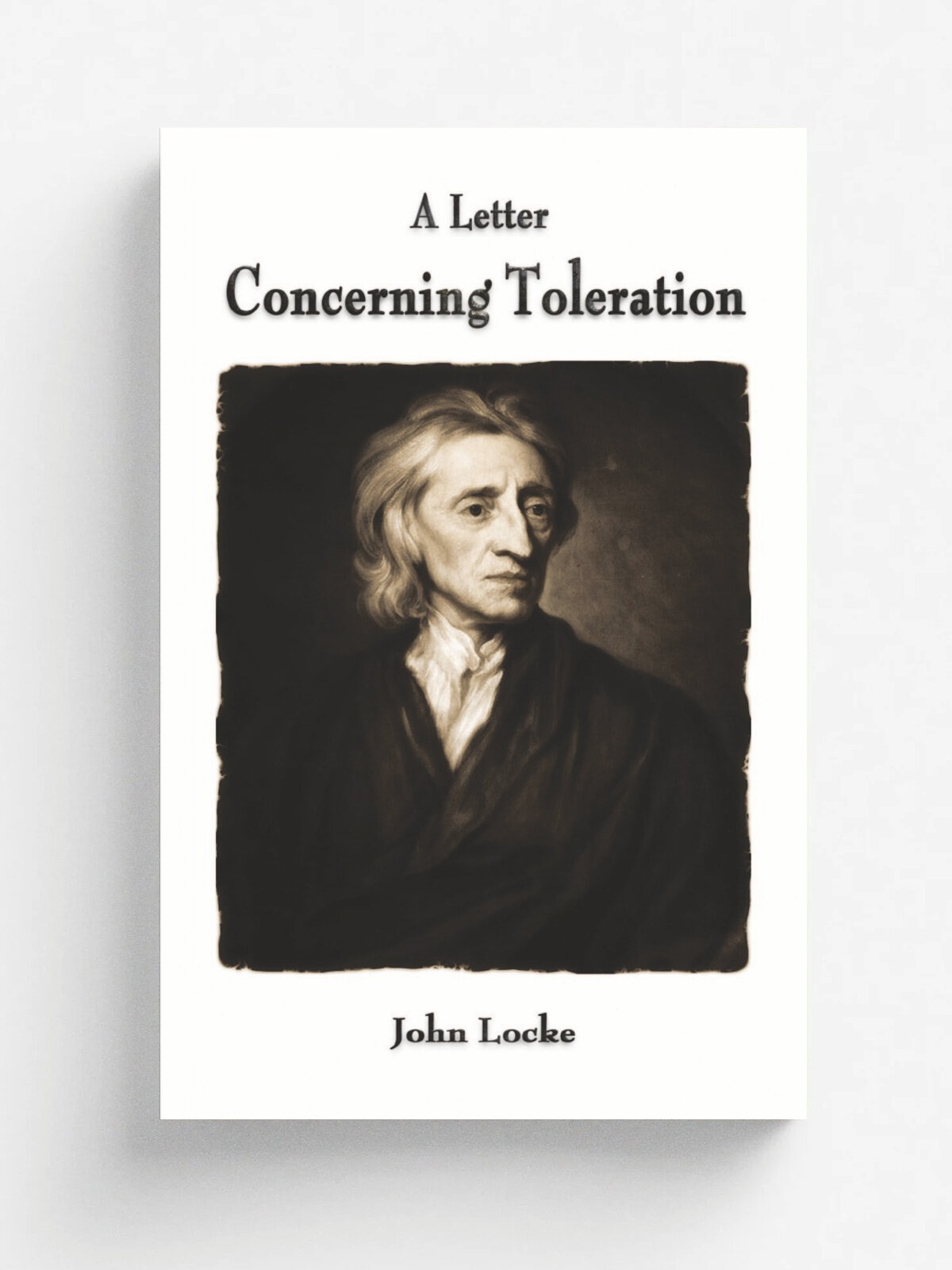 A Letter Concerning Toleration. Письмо о терпимости: на англ. яз.