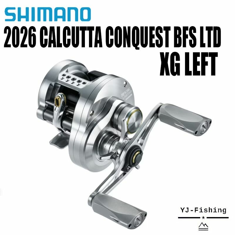 2026 SHIMANO CALCUTTA CONQUEST BFS LTD XG Под левую руку Кастинговое Катушка