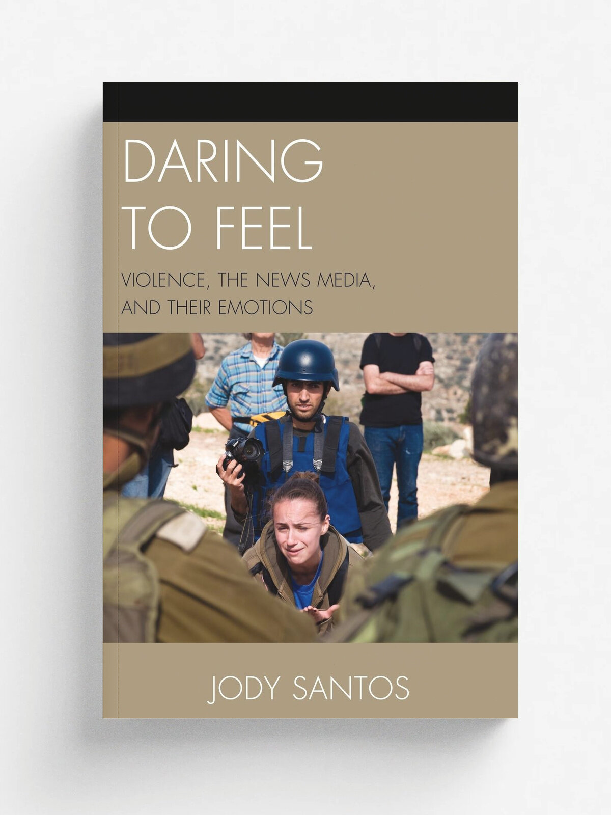 Daring to Feel. Violence, the News Media, and Their Emotions