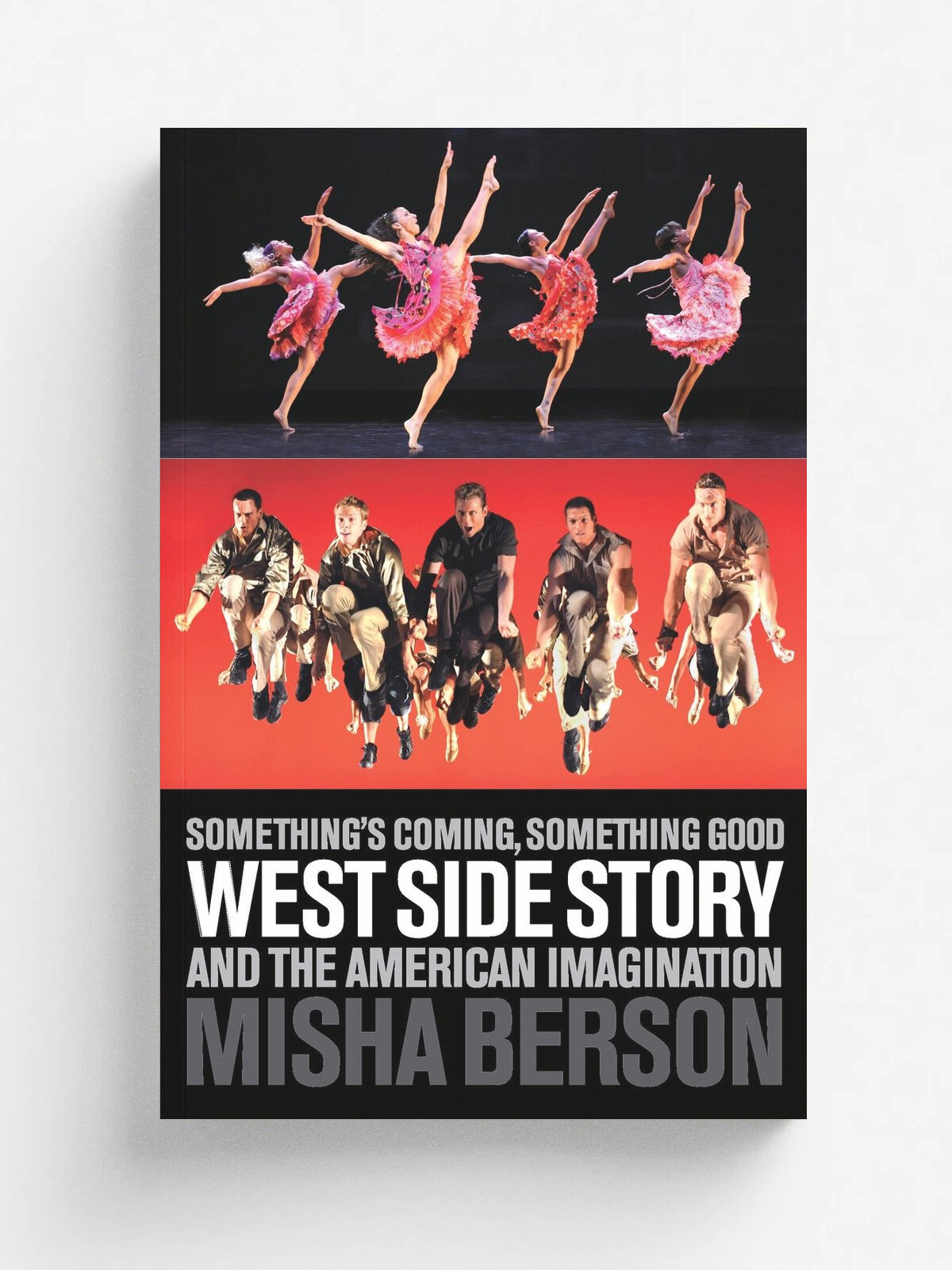 Something's Coming, Something Good. West Side Story and the American Imagination
