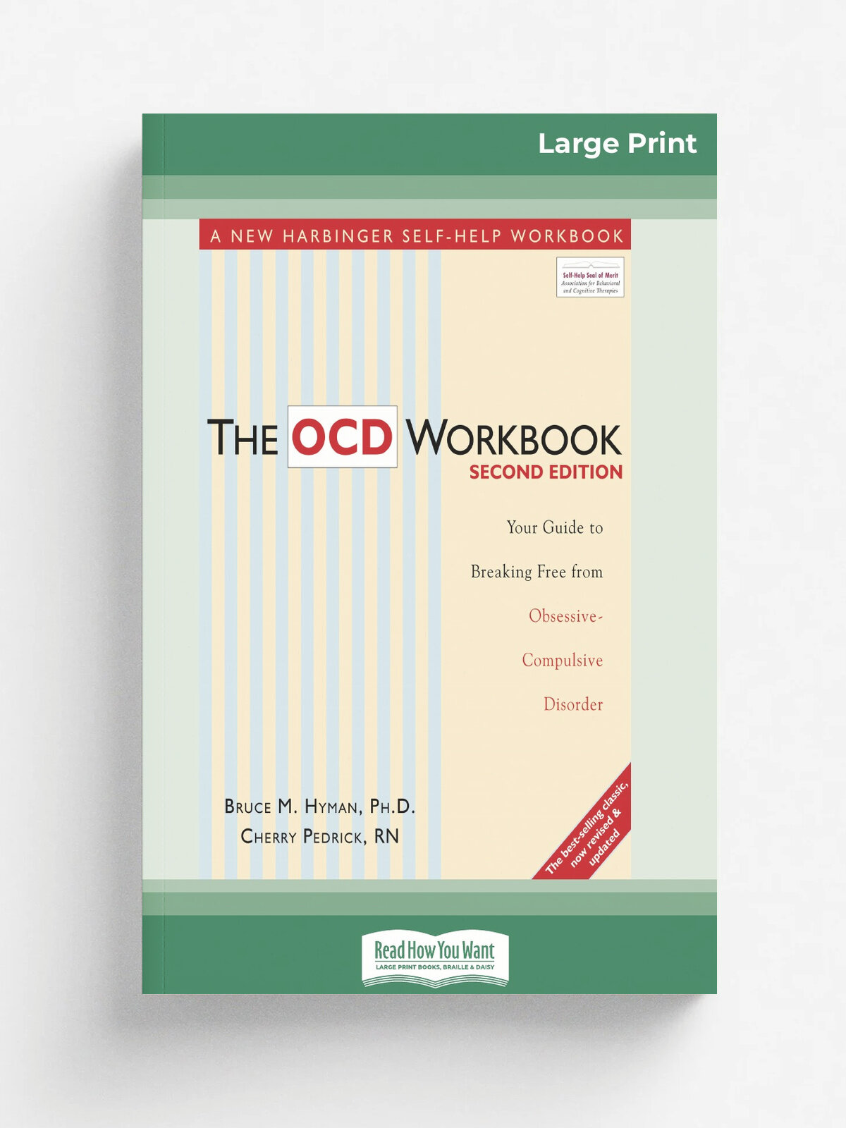 The OCD Workbook. 2nd Edition: Your Guide to Breaking Free from Obsessive-Compulsive Disorder (16pt Large Print Edition)