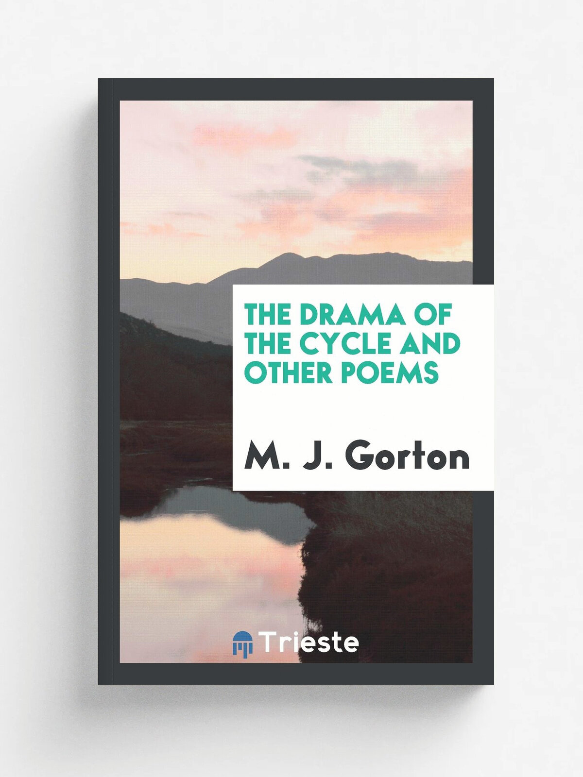 The Drama of the Cycle and Other Poems