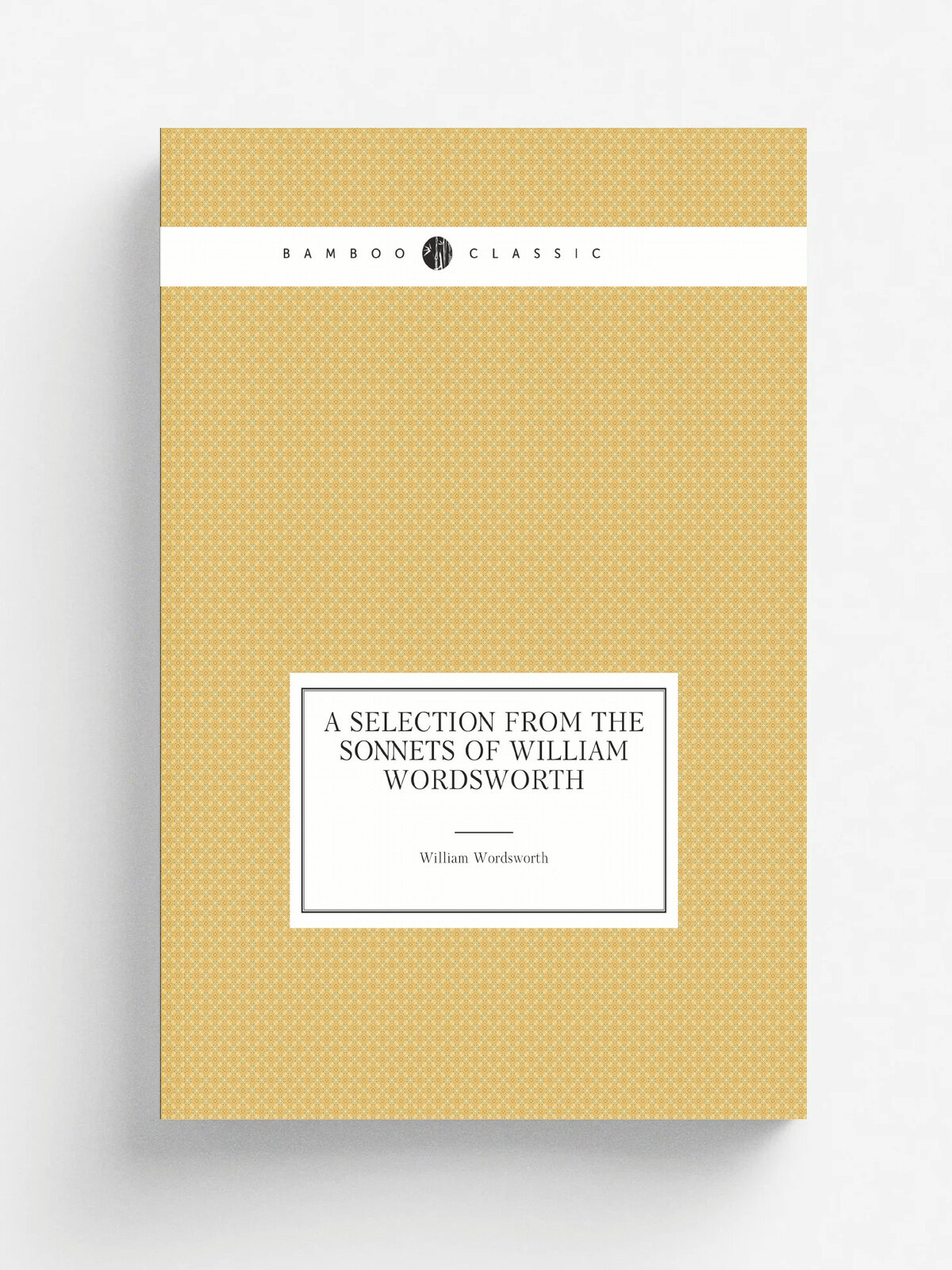 A selection from the sonnets of William Wordsworth