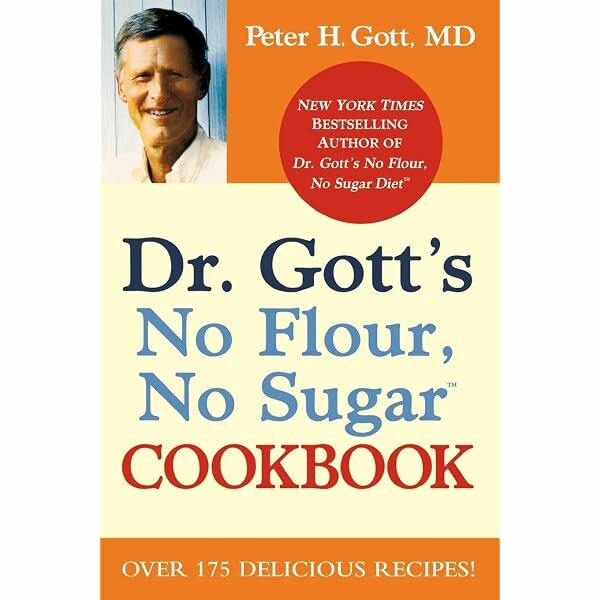 Dr. Gott's No Flour, No Sugar(TM) Cookbook，Reprinted paperback book