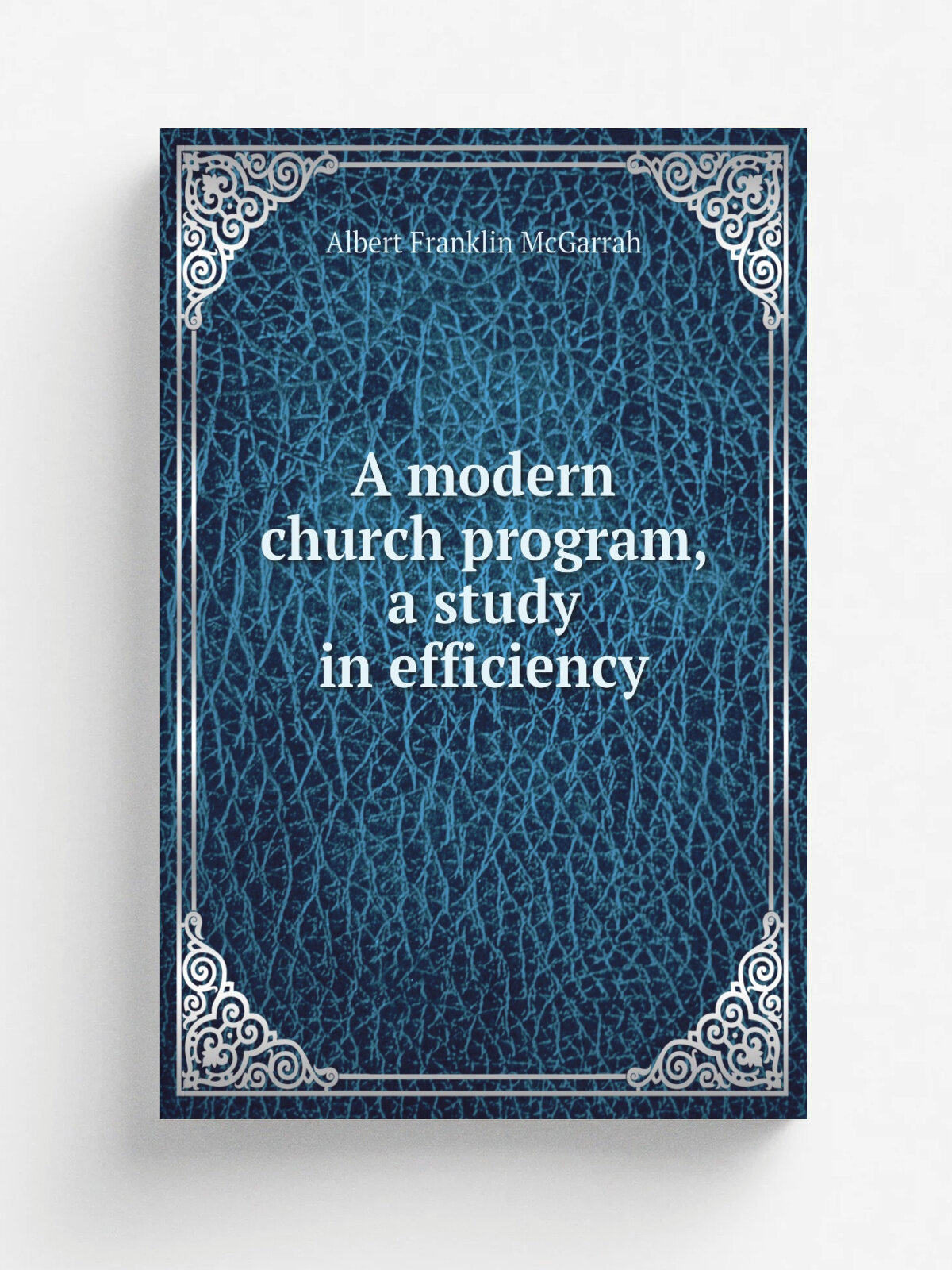 A modern church program, a study in efficiency