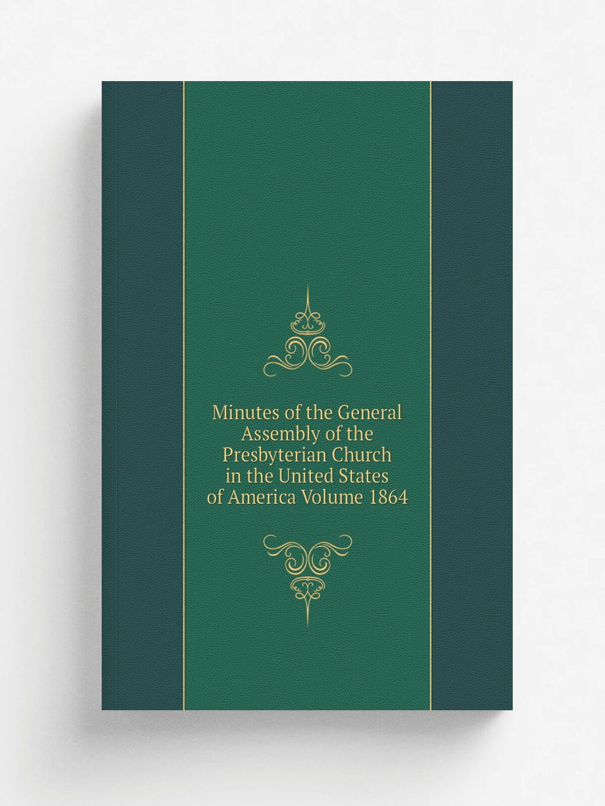 Minutes of the General Assembly of the Presbyterian Church in the United States of America Volume 1864