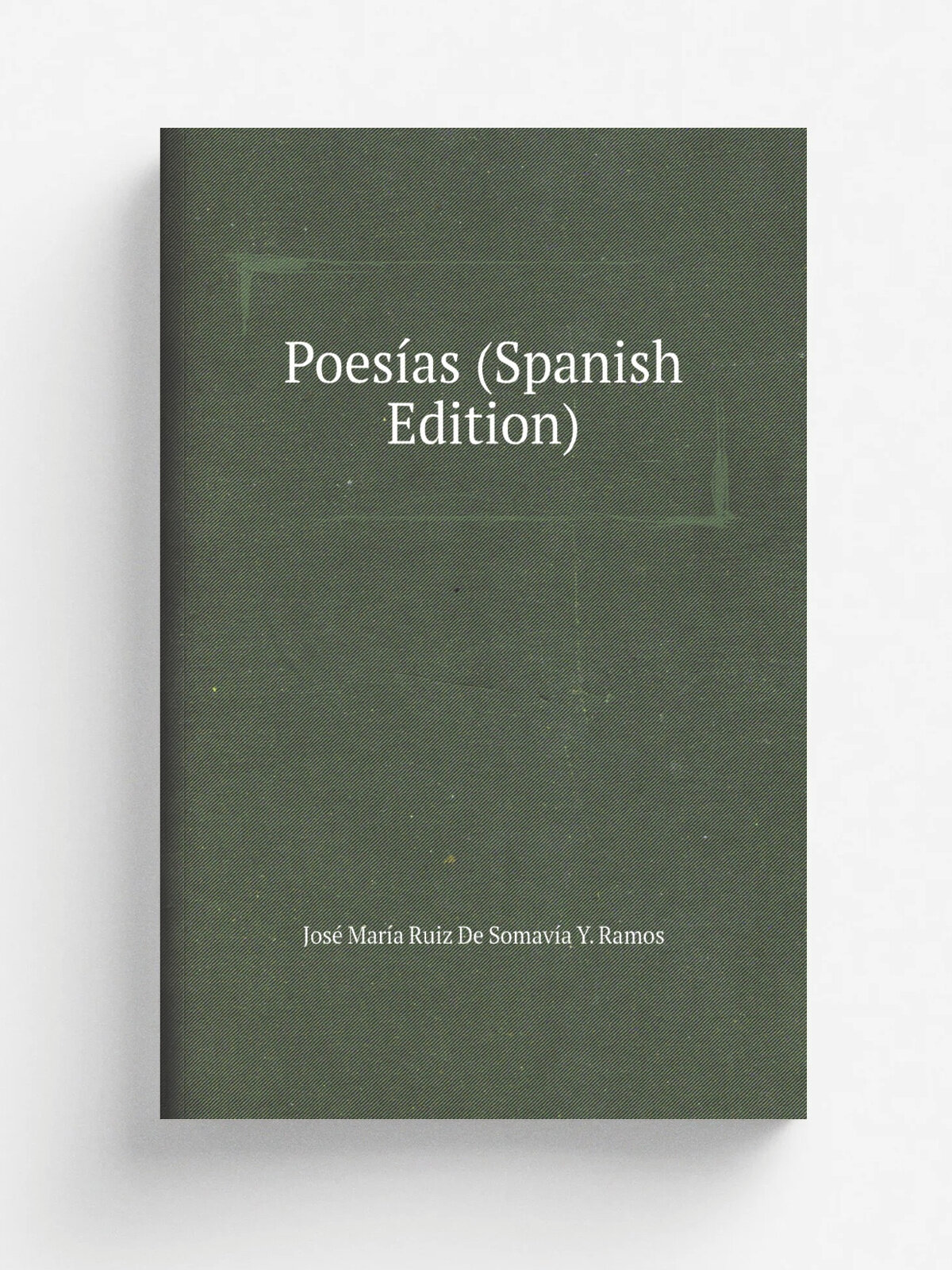 Poes.as (Spanish Edition) | Jos. Mar.a Ruiz De Somav.a Y. Ramos | Репринт