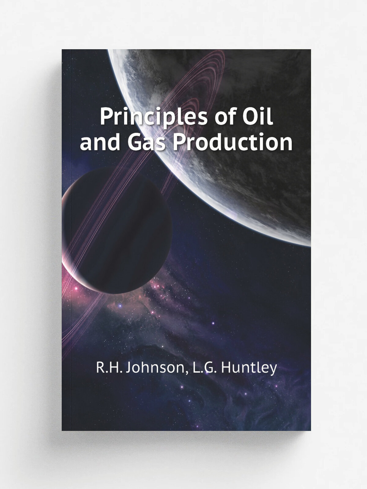 Principles of Oil and Gas Production